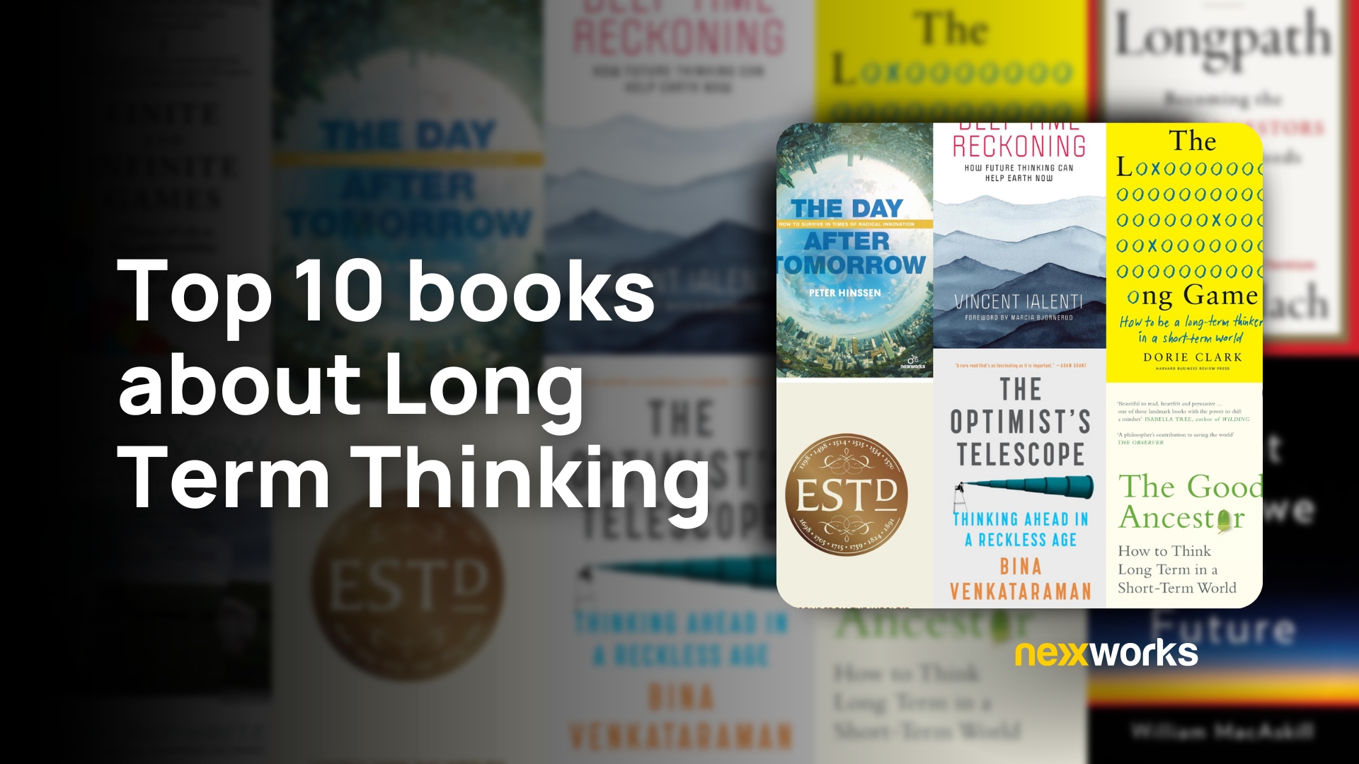 The top 10 books about long term thinking l on the nexxworks blog